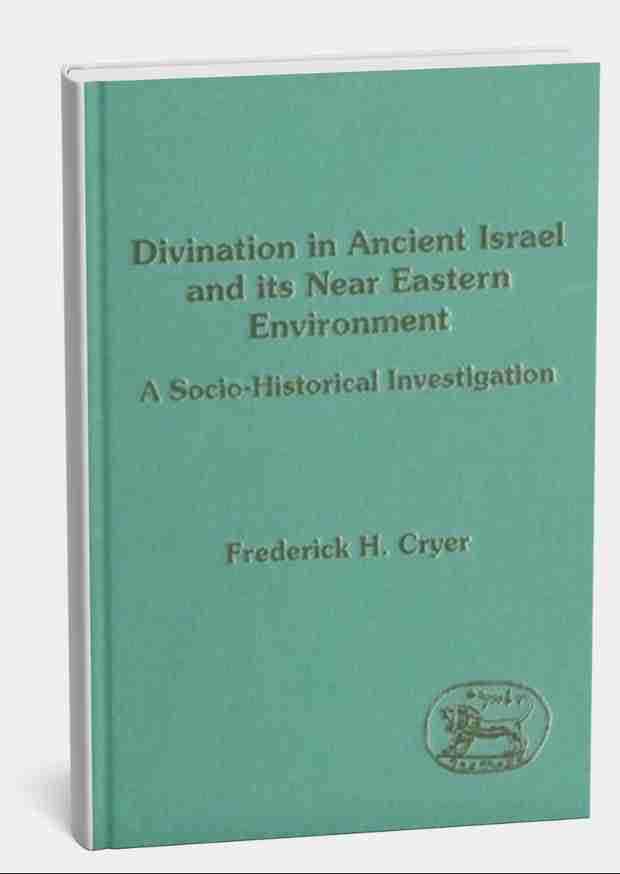 Divination in Ancient Israel and Its Near Eastern Environment – HL ...
